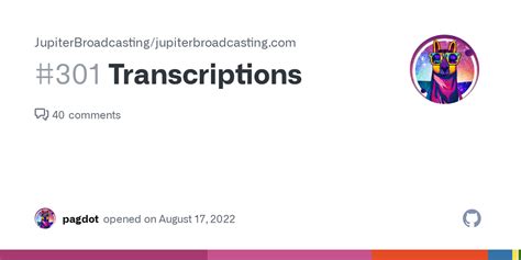 Transcriptions · Issue 301 · Jupiterbroadcasting · Github