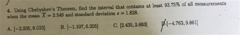 solved 4 using chebyshev s theorem find the interval that
