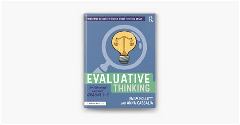 ‎evaluative Thinking For Advanced Learners Grades 3 5 De Emily Hollett And Anna Cassalia En Apple