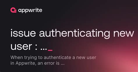 Issue Authenticating New User Appwriteexception User Role Guests