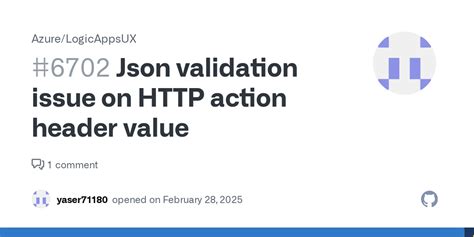 Json Validation Issue On Action Header Value · Issue 6702 · Azure