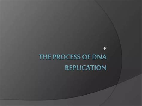 PPT The Process Of DNA Replication PowerPoint Presentation Free Download ID 7052952