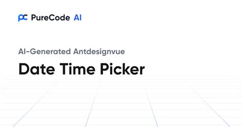 create clean antdesignvue date time picker via ai