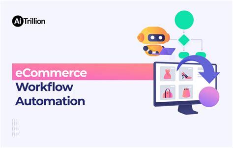 What Is Ecommerce Workflow Automation For Your Shopify Store Aitrillion