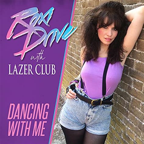 Dancing With Me Feat Lazer Club De Roxi Drive Feat Lazer Club En