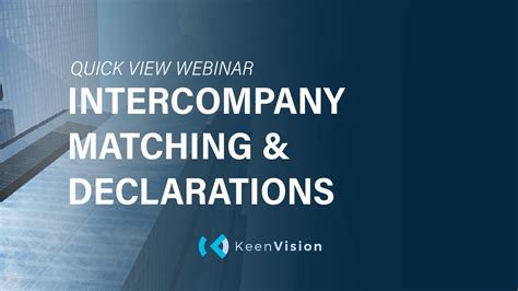 Enhanced Close Management Intercompany Matching And Declarations