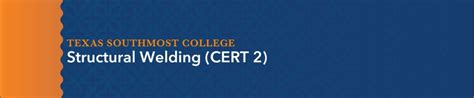 Structural Welding Cert 2 Texas Southmost College