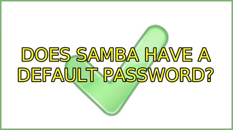 Does Samba Have A Default Password Youtube