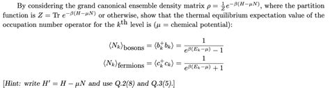 Solved By Considering The Grand Canonical Ensemble Density