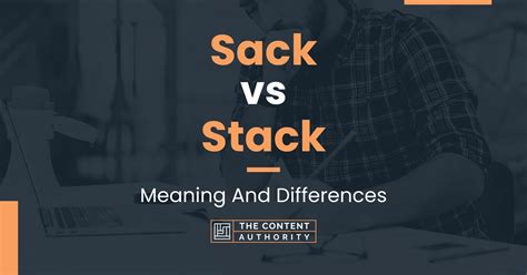 Sack Vs Stack Meaning And Differences