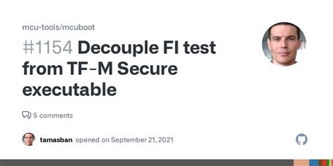 Decouple Fi Test From Tf M Secure Executable Issue Mcu Tools Mcuboot Github