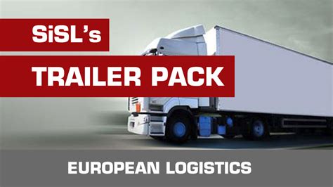 Euro Truck Simulator 2 Sisl Trailer Pack Yayımlandı
