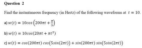 Solved Question 2 Find The Instantaneous Frequency In