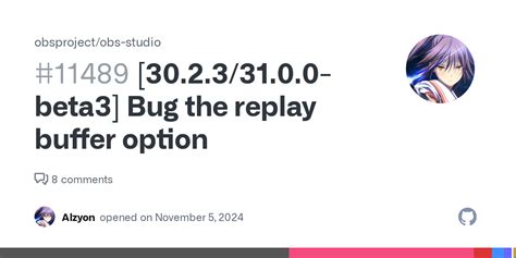 30 2 3 31 0 0 Beta3 Bug The Replay Buffer Option Issue 11489 Obsproject Obs Studio GitHub