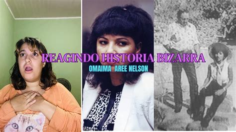 Reagindo Historia Bizarra Ft Omaima Aree Nelson Youtube