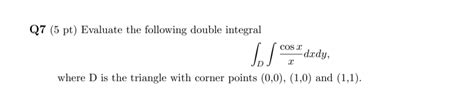 solved q7 5 ﻿pt ﻿evaluate the following double