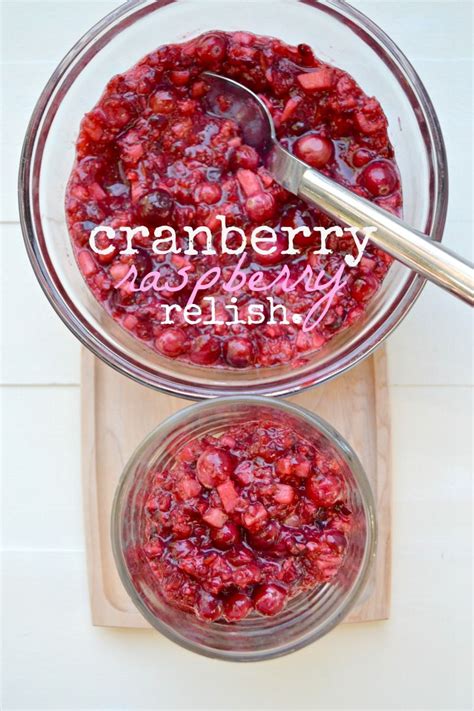 Cranberry Raspberry Relish Recipe Cranberry Relish Vegan Holiday Recipes Holiday Recipes