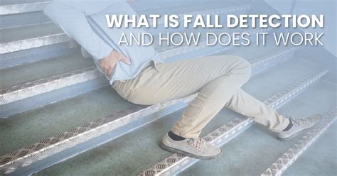 What Is Fall Detection And How Does It Work