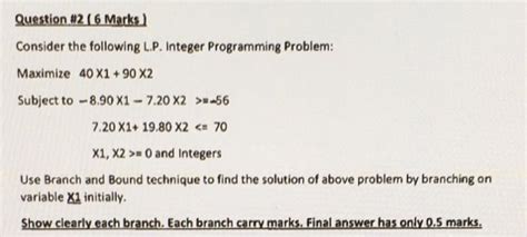 Solved Question 2 6 Marks Consider The Following L P Chegg