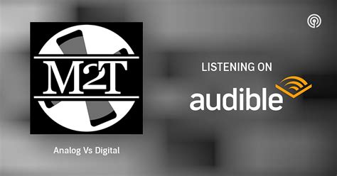Analog Vs Digital Mix To Tape Podcasts On Audible