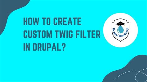 How To Create Custom Twig Filters In Drupal Youtube