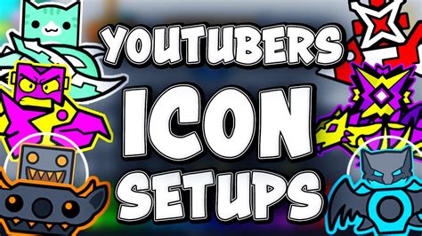 Geometry Dash Icon Setups Youtubers Edition YouTube
