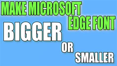 How To Change The Font Size Of Text In Microsoft Edge ComputerSluggish