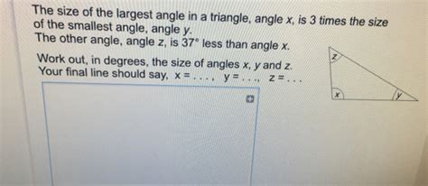 solved the size of the largest angle in a triangle angle x is 3