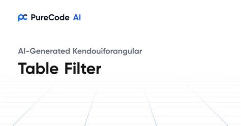 Build Great Kendouiforangular Table Filter Components Faster Using Ai Tools
