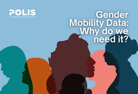 Leading Mobility Figures Call For Data On Gendered Mobility Patterns POLIS Network