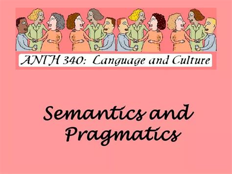 Ppt Semantics And Pragmatics Powerpoint Presentation Free Download