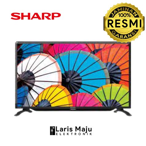 Jual SHARP LED Tv 2T C32DC1I 32 Inci Daya 35 Watt Resolusi 1366 X 768 Piksel HD Ready