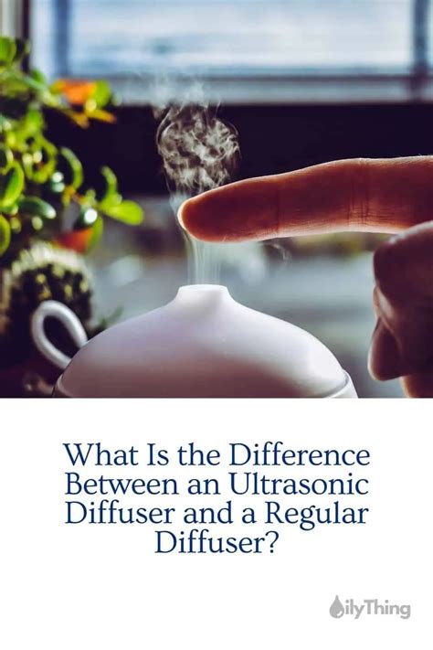Difference Between An Ultrasonic Diffuser And A Regular Diffuser