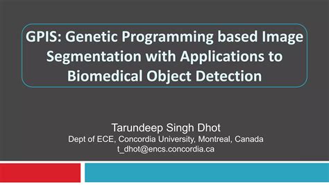 genetic programming based image segmentation with applications to biomedical object detection ppt