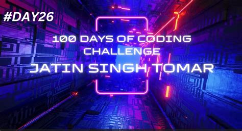 jatin singh tomar on linkedin day26 webdevelopment html css userexperience
