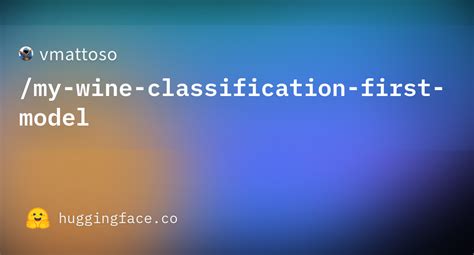 Vmattosomy Wine Classification First Model · Hugging Face
