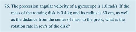 Solved 76 ﻿the Precession Angular Velocity Of A Gyroscope