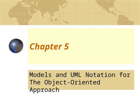 Ppt Chapter Models And Uml Notation For The Object Oriented Approach Dokumen Tips