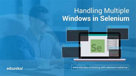How To Handle Multiple Windows In Selenium Webdriver Edureka Ppt
