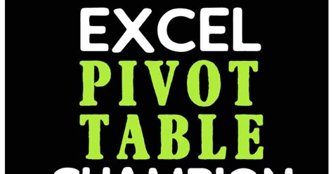 Free Ebook Pivot Tables Champion Learn To Create Excel Pivot Tables Like A Pro To Summarize