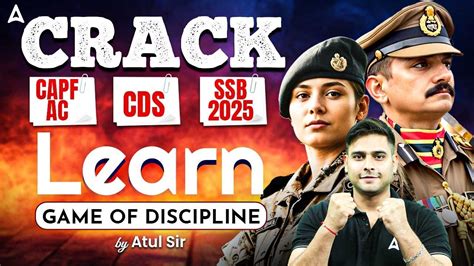 CRACK CAPF AC CDS SSB LEARN GAME OF DISCIPLINE By Atul Dhiman Sir YouTube