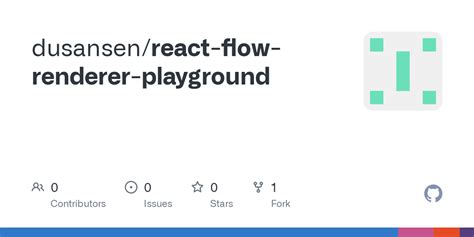 Github Dusansenreact Flow Renderer Playground