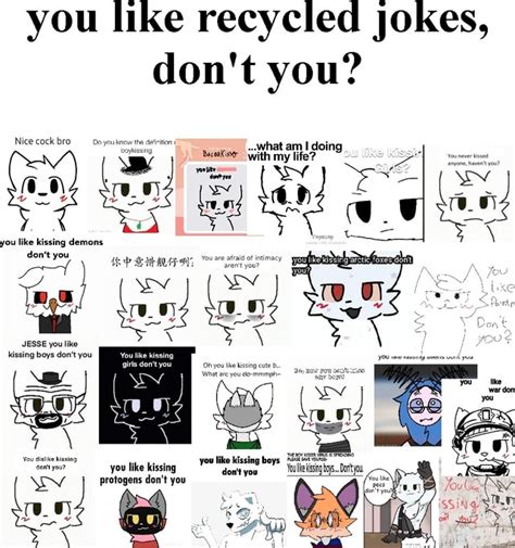 You Like Recycled Jokes Dont You Nice Cock Bro Do You Krow The Ition