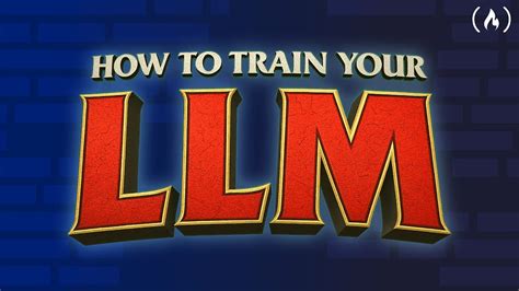 Train Your Own Llm Tutorial