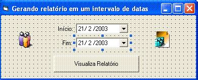 VB DataReport Em Intervalo De Datas