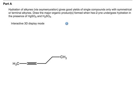 Solved Part A Hydration Of Alkynes Via Oxymercuration