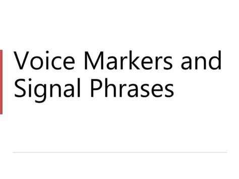 Voice Markers And Signal Phrases Pptx