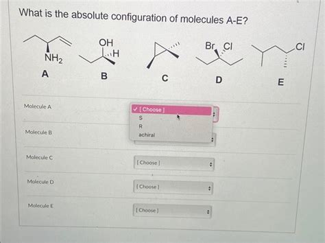solved what is the absolute configuration of molecules a−e