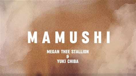 Mamushi Megan Thee Stallion Ft Yuki Chiba Non Official Lyric Video