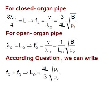 A Closed Organ Pipe Of Length L And An Open Pipe Contain Gases Of